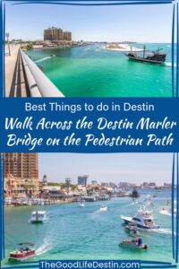 Things to do: Walk the Destin Bridge for an Incredible View - The Good ...